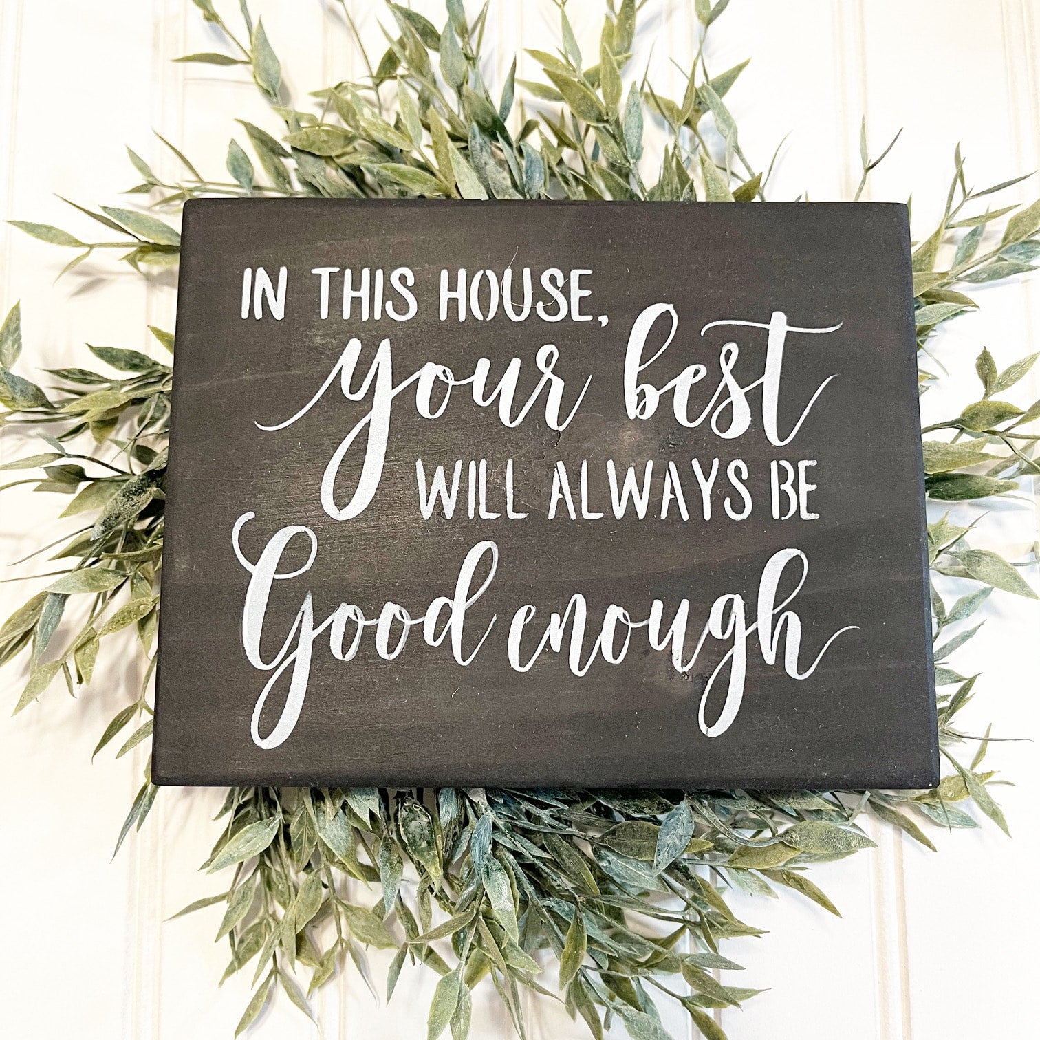 In this house your best will always be good enough mini wood sign ...