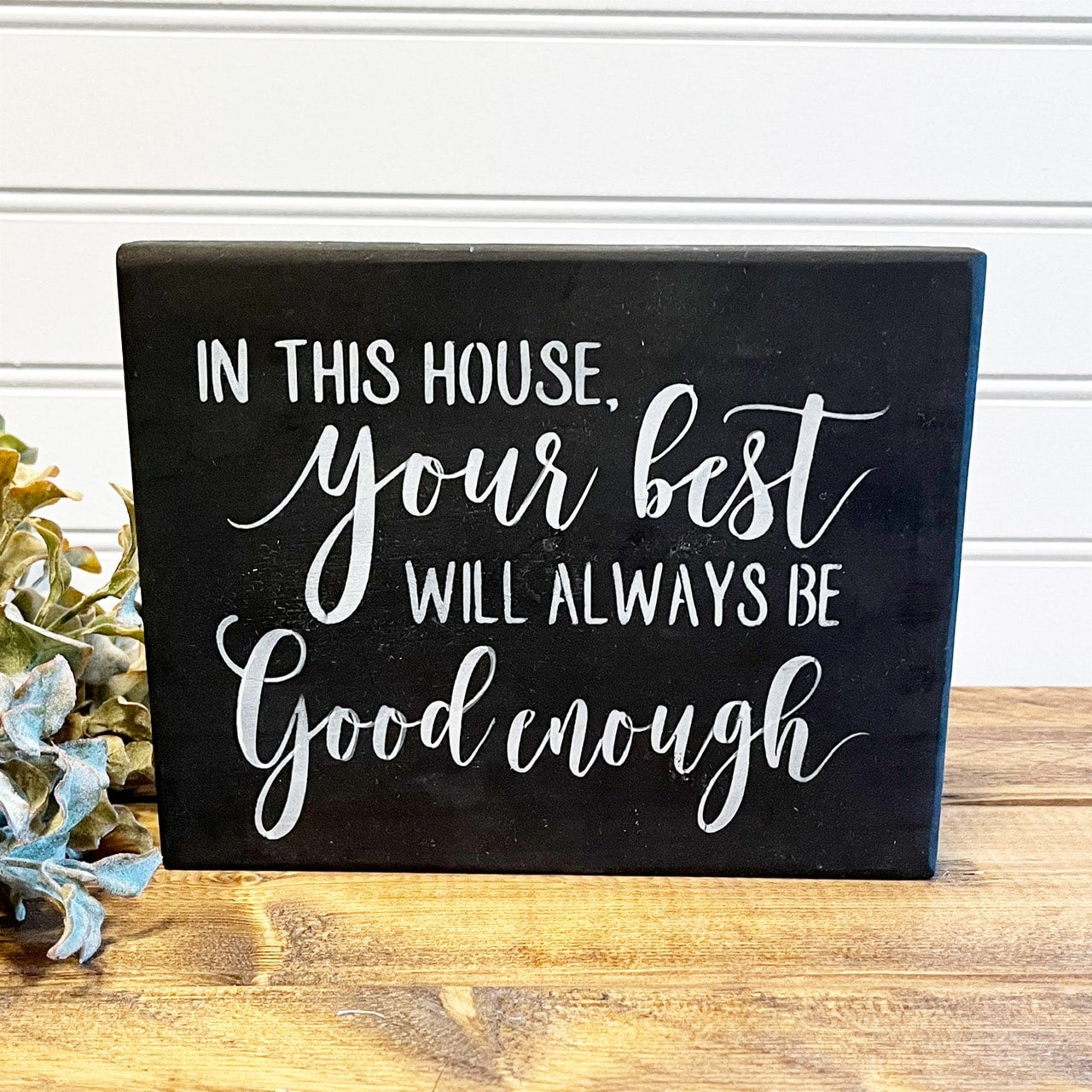 In this house your best will always be good enough sign | Nani's Craft ...