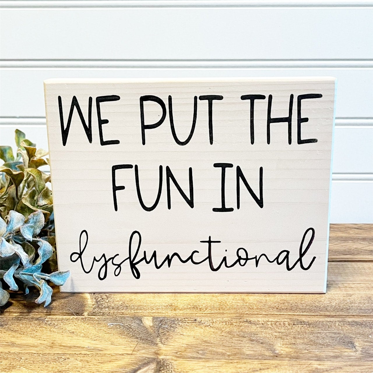 We put the fun in dysfunctional sarcastic wood mini sign | Nani's Craft ...